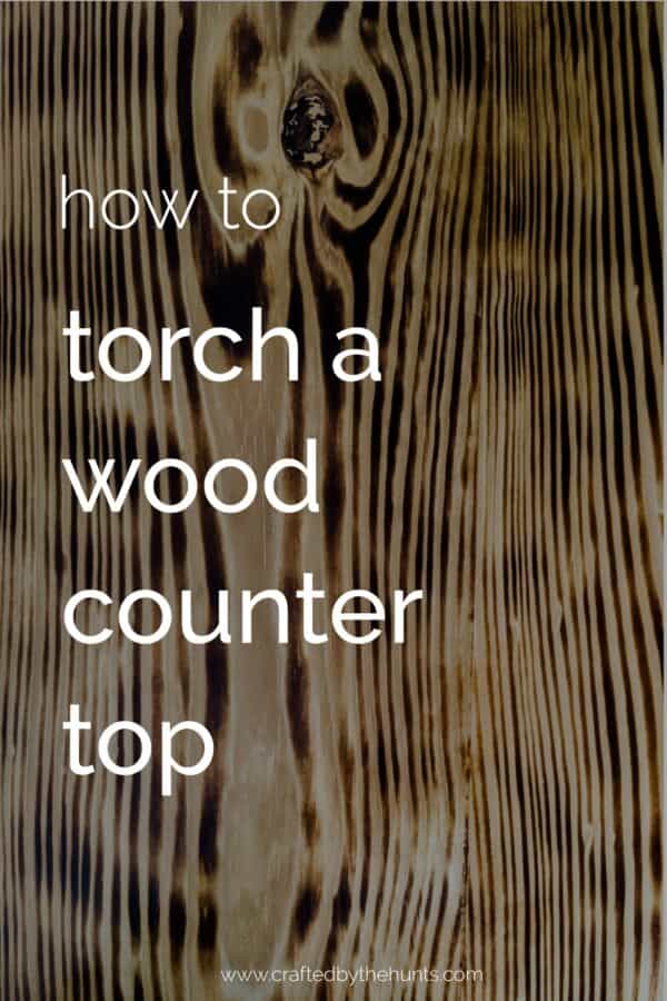 How to Torch Wood | DIY Torched Wood Countertop - Pine and Poplar
