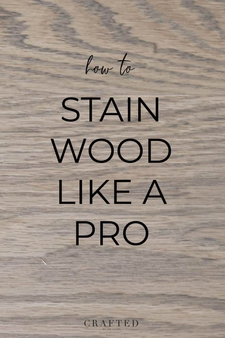 How to Stain Wood Like a Pro: The Ultimate Staining Guide