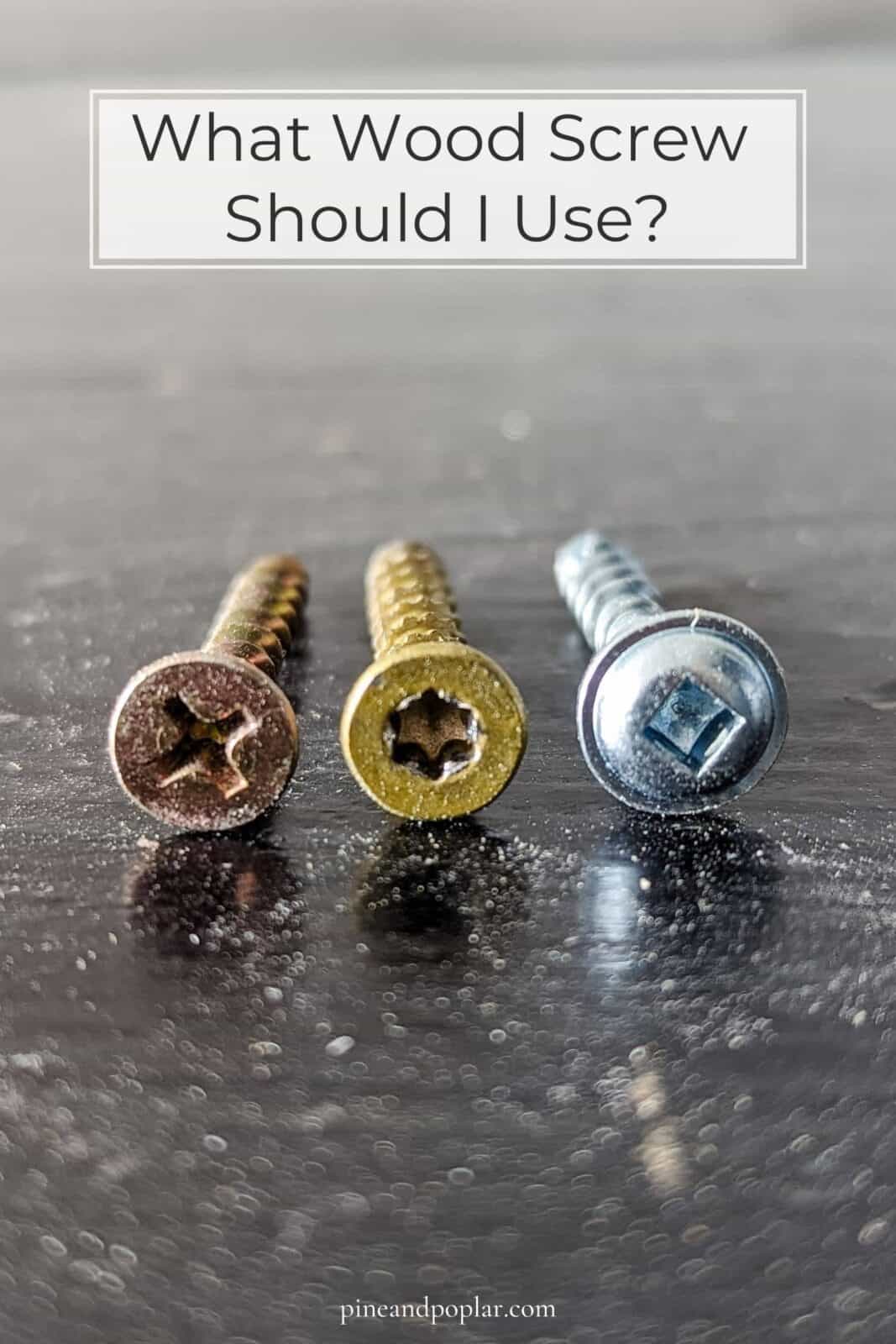 Choose the Right Wood Screw for Your Project